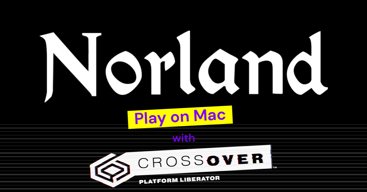 Will Norland run on Mac or Linux? | CodeWeavers